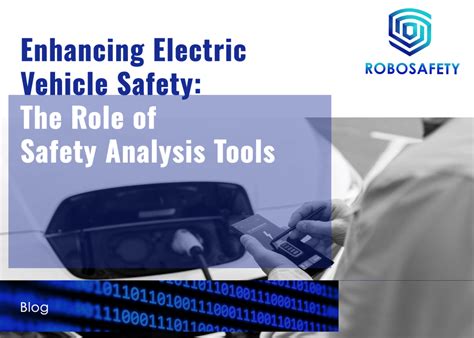 Enhancing Electric Vehicle Safety Safety Analysis Tools For A Safer Ride