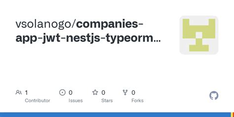 Github Vsolanogocompanies App Jwt Nestjs Typeorm React Emotionjs