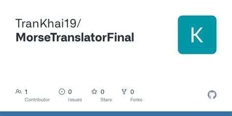 GitHub TranKhai MorseTranslatorFinal