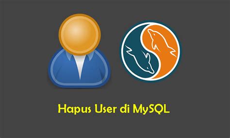 Cara Mudah Hapus User Account Mysql Via Terminal Linux Linuxid