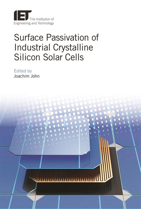 The Iet Shop Surface Passivation Of Industrial Crystalline Silicon Solar Cells