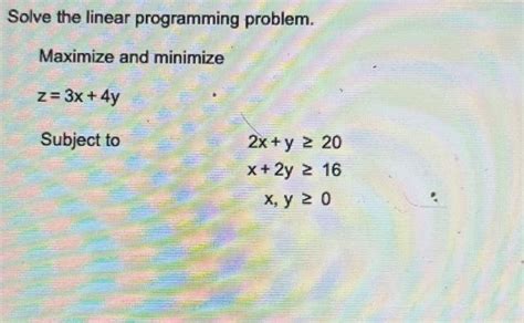 Solved Solve The Linear Programming Problem Maximize And