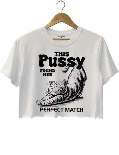 This Pussy Found Her Perfect Match Crop Top Topicgirl