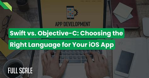 Swift Vs Objective C Choosing The Right Language For Your Ios App