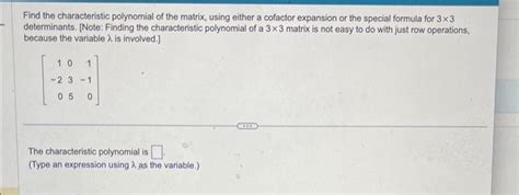 Solved Find The Characteristic Polynomial Of The Matrix