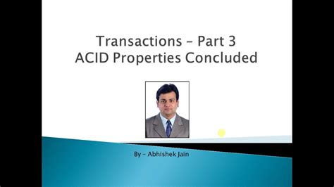 80 Transactions In Dbms Part 3 Acid Properties Cont By Abhishek