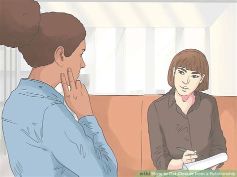 How To Get Closure From A Relationship 15 Steps