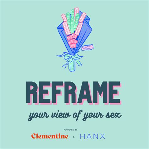 Reframe Your View Of Your Sex — Clementine App