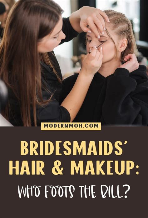 Do Bridesmaids Pay For Hair And Makeup Or Does The Bride Modern Moh