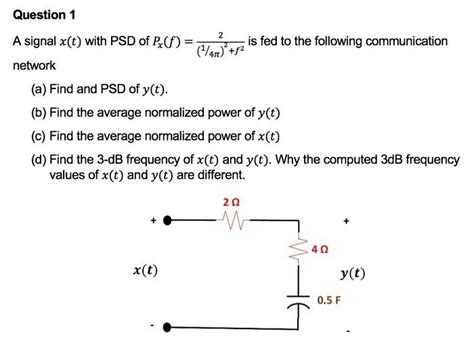 Solved Question 1 A Signal Xt With Psd Of Pxf Network