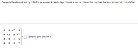 solved compute the determinant by cofactor expansion at