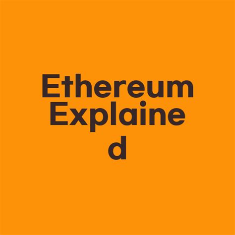 Ethereum Explained Coe
