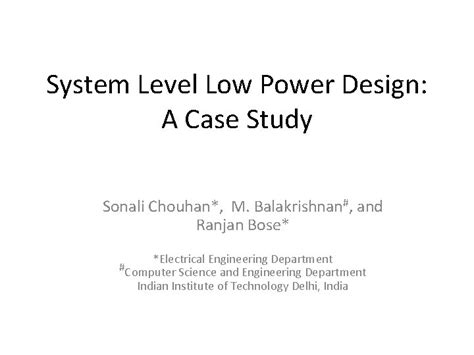 System Level Low Power Design A Case Study