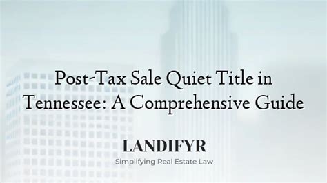 Post Tax Sale Quiet Title In Tennessee A Comprehensive Guide