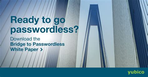 yubico on linkedin bridge to passwordles seven steps to execute a