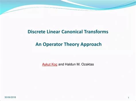 Ppt Operator Theory Based Discrete Linear Canonical Transforms With Applications In Signal