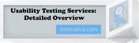 Usability Testing Services Detailed Overview Testmatick
