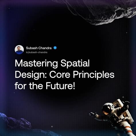 Mastering Spatial Design Core Principles For The Future Spatial