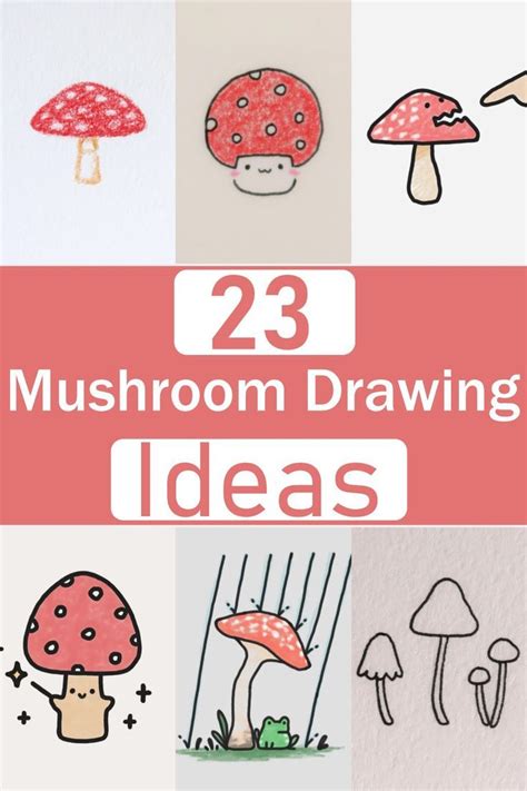 This Collection Of Mushroom Drawing Ideas Includes A Variety Of Shapes Sizes And Colors
