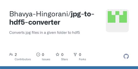 Github Bhavya Hingorani To Hdf5 Converter Converts  Files In