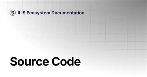 Source Code Ilis Ecosystem Documentation