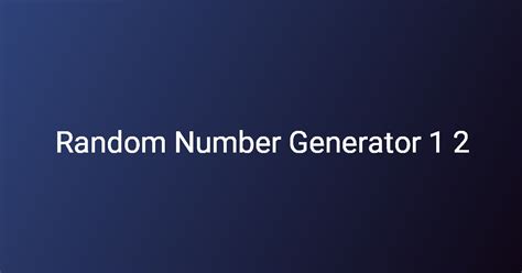 Random Number Generator 1 2 Appwizr