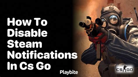 How To Disable Steam Notifications In Csgo Playbite