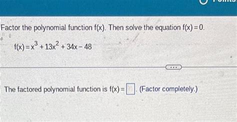 Solved Factor The Polynomial Function F X Then Solve The Chegg