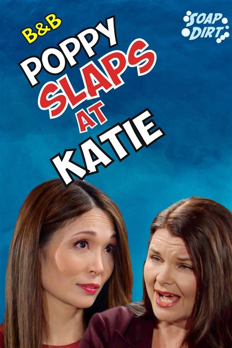 Bold and the Beautiful: Poppy’s True Colors Emerge – Katie Slapped in ...