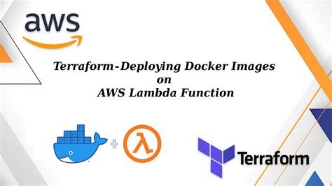 Terraform — Deploying Docker Images On Aws Lambda Function By