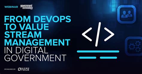 From Devops To Value Stream Management In Digital Government