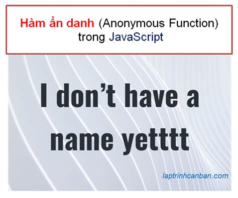 Hàm ẩn Danh Anonymous Function Trong Javascript