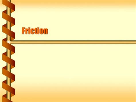 PPT CHAPTER FRICTION PowerPoint Presentation Free Download ID