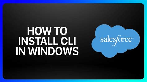How To Install Salesforce Cli In Windows Tutorial Youtube