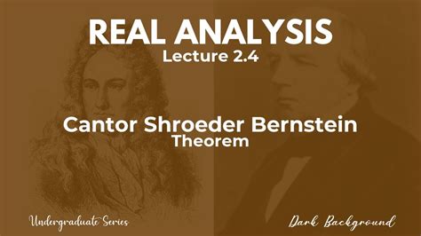 real analysis lecture 2 4 cantor shroeder bernstein theorem youtube