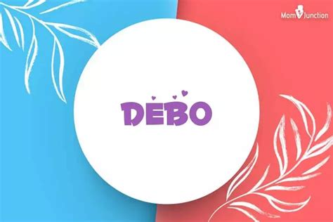 Explore Debo Meaning Origin And Popularity