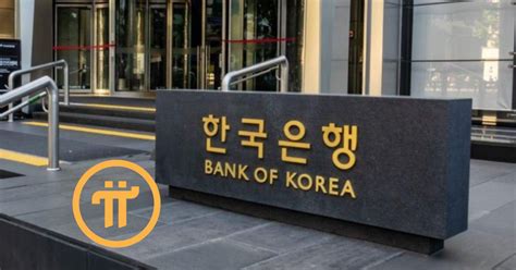 Pi Network In The Spotlight Bank Of Korea And Bis Charting The Future