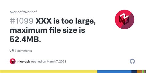 XXX Is Too Large Maximum File Size Is 52 4MB Issue 1099 Overleaf Overleaf GitHub