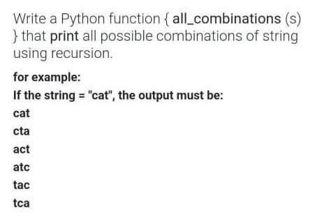 Solved Write A Python Function All Combinations S Chegg