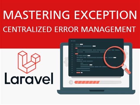 effective exception handling in laravel 10 a complete guide for