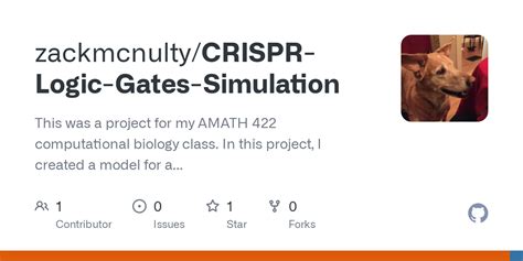 Github Zackmcnultycrispr Logic Gates Simulation This Was A Project