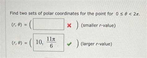Solved Find Two Sets Of Polar Coordinates For The Point For