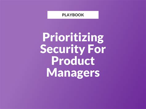 Prioritizing Security For Product Managers Safestack The 1 Secure