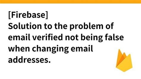 Firebase Solution To The Problem Of Email Verified Not Being False When Kazutaka Yoshinaga Md