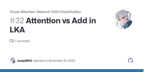 attention vs add in lka · issue 32 · visual attention network van