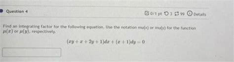 solved find an integrating factor for the following