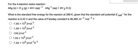 Solved For The 4 Electron Redox Reaction 4ag S O2 G 4h Aq