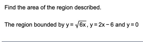 Solved Find The Area Of The Region Described The Region Chegg Com