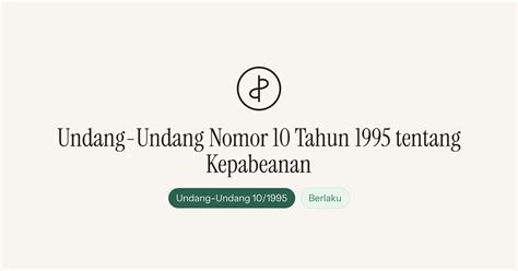 Uu Nomor 10 Tahun 1995 — Kepabeanan Pasalid