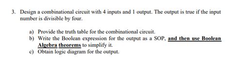 Solved Design A Combinational Circuit With Inputs And Chegg Com